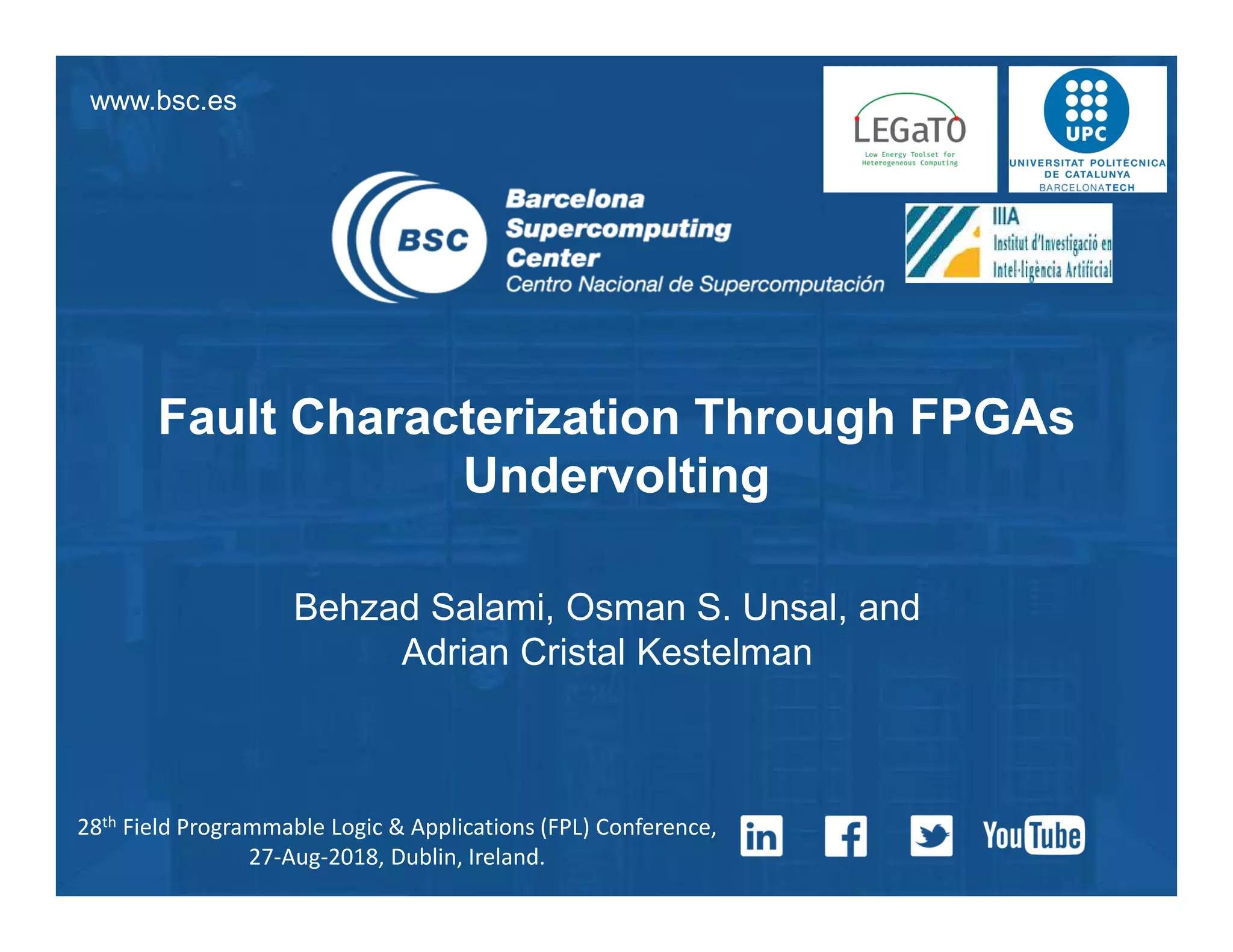 FPL 2018: Fault Characterization Through FPGAs Undervolting | PPT