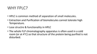 FPLC - Fast Protein Liquid Chromatography | PPTX