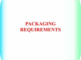 It's about packaging materials & how it's done. | PPT