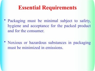 It's about packaging materials & how it's done. | PPT
