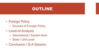 Foreign Policy and Level of Analysis Problem | PPTX