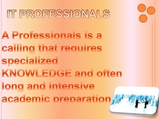 Ethics for IT Professionals and IT Users | PPTX