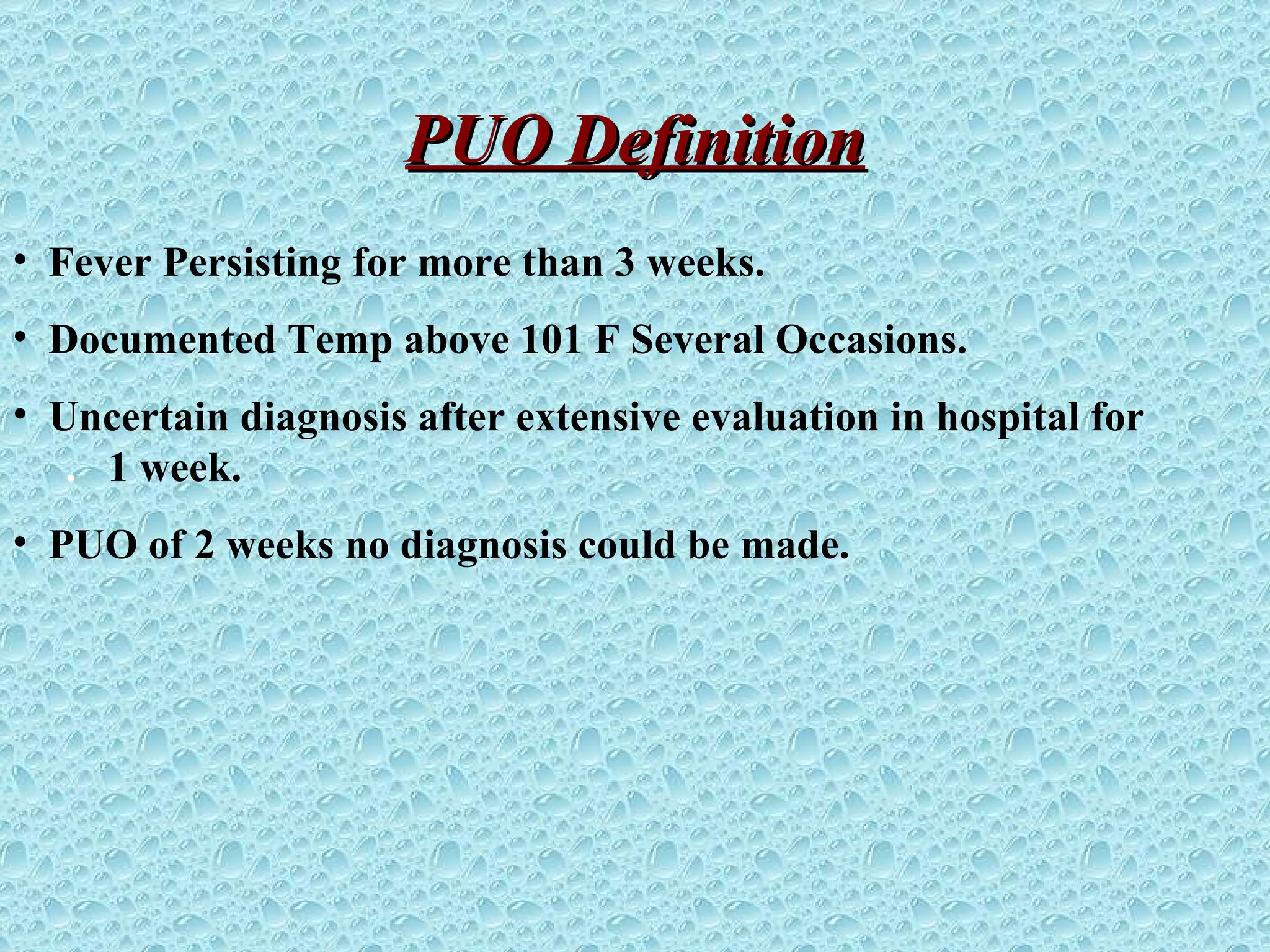 Pyrexia Of Unknown Origin (PUO) | PPT