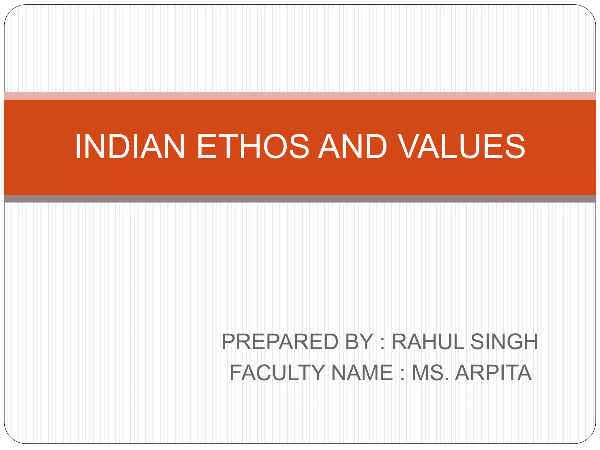 Indian Ethos and Values (Business Ethics) - BAF | PPT