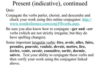 French Verbs in action to conjugate the verbs | PPT