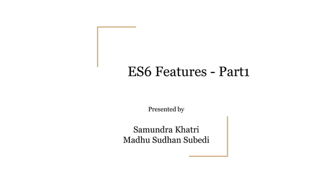 Es6 features part 1 | PPT