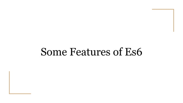 Es6 features part 1 | PPT