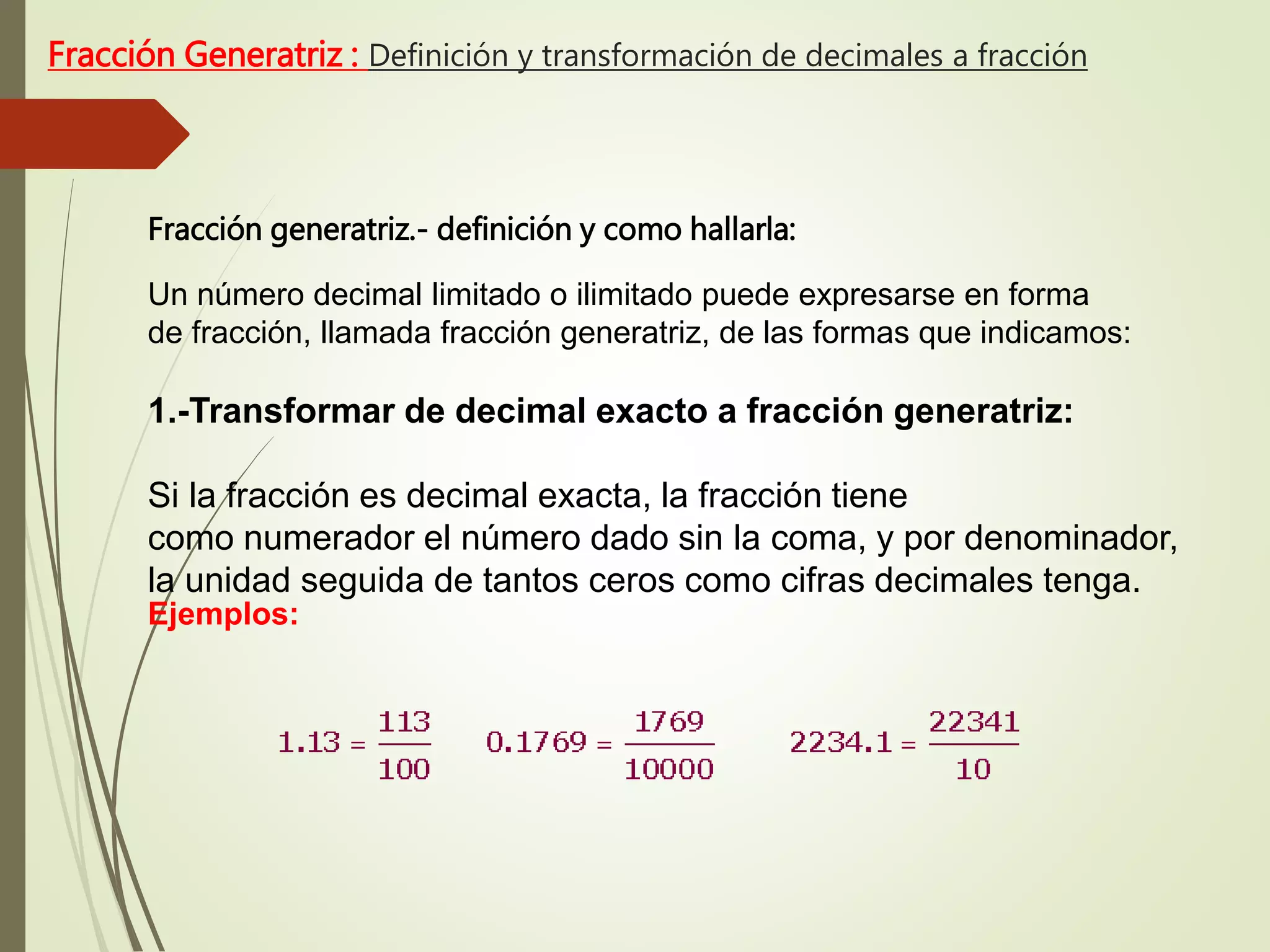 Fraccion genertriz definicion y transformacion de decimal a fraccion | PPT