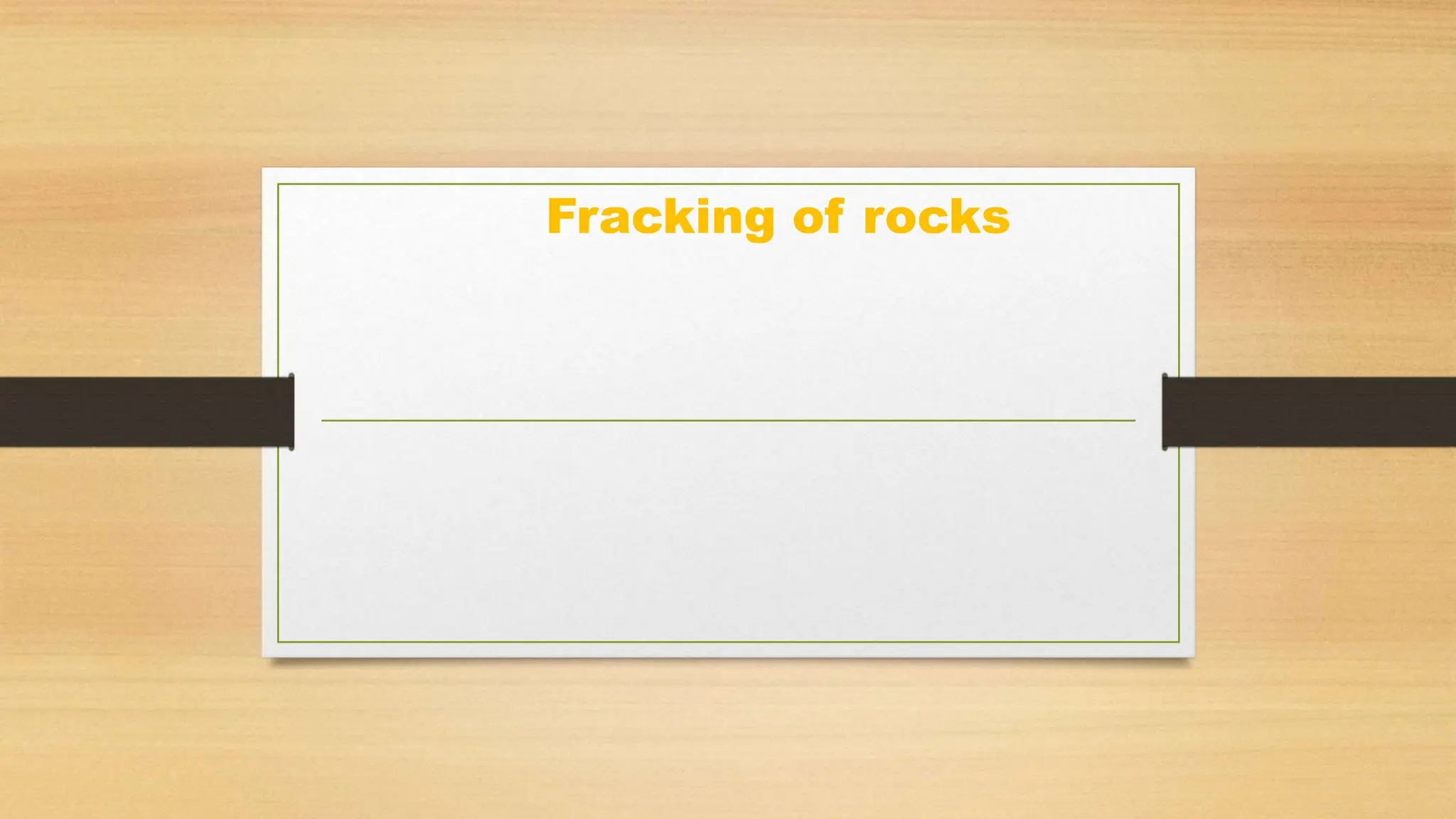 Fracking of rocks in the tight formations.pptx