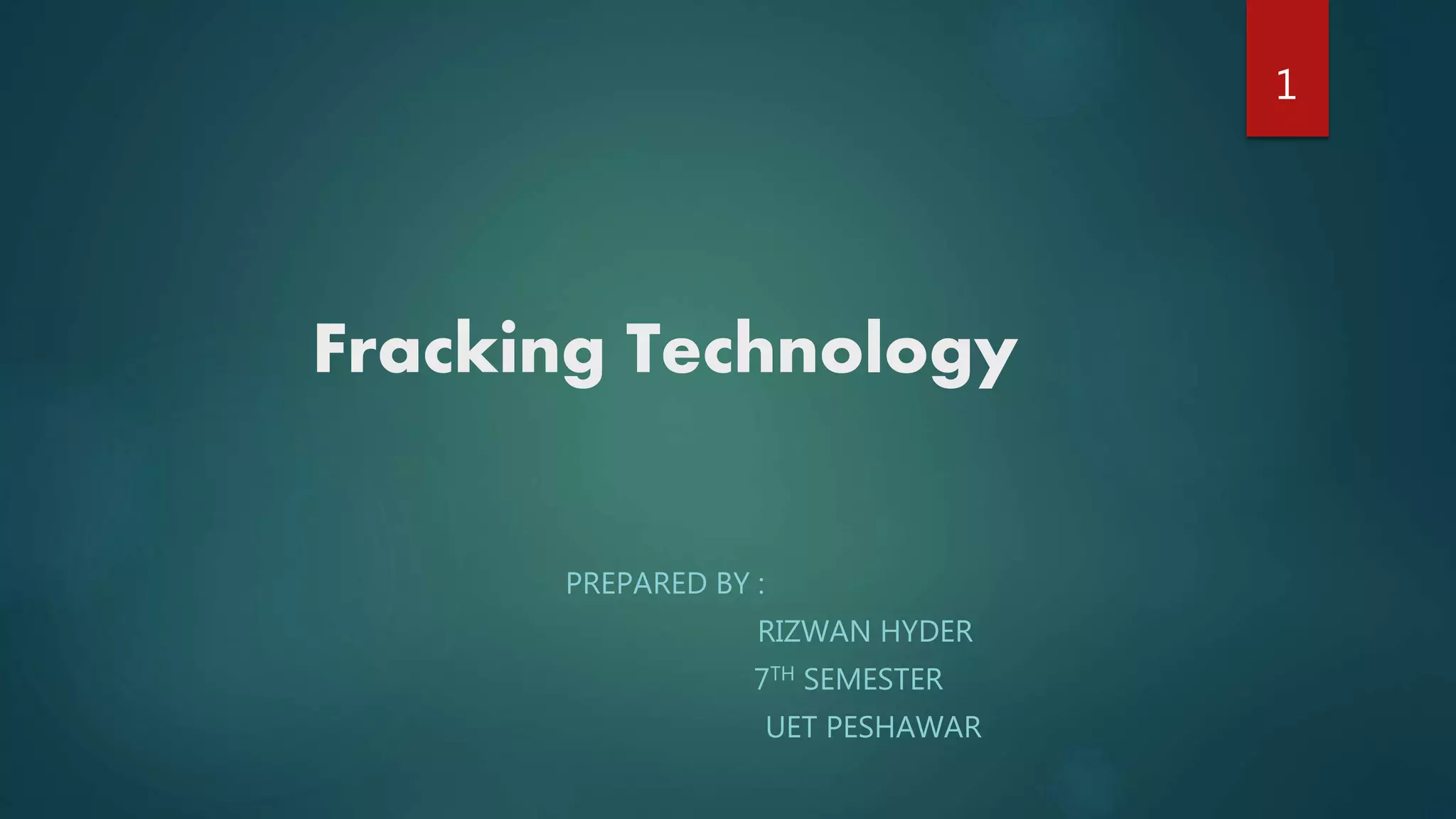Fracking technology | PPTX