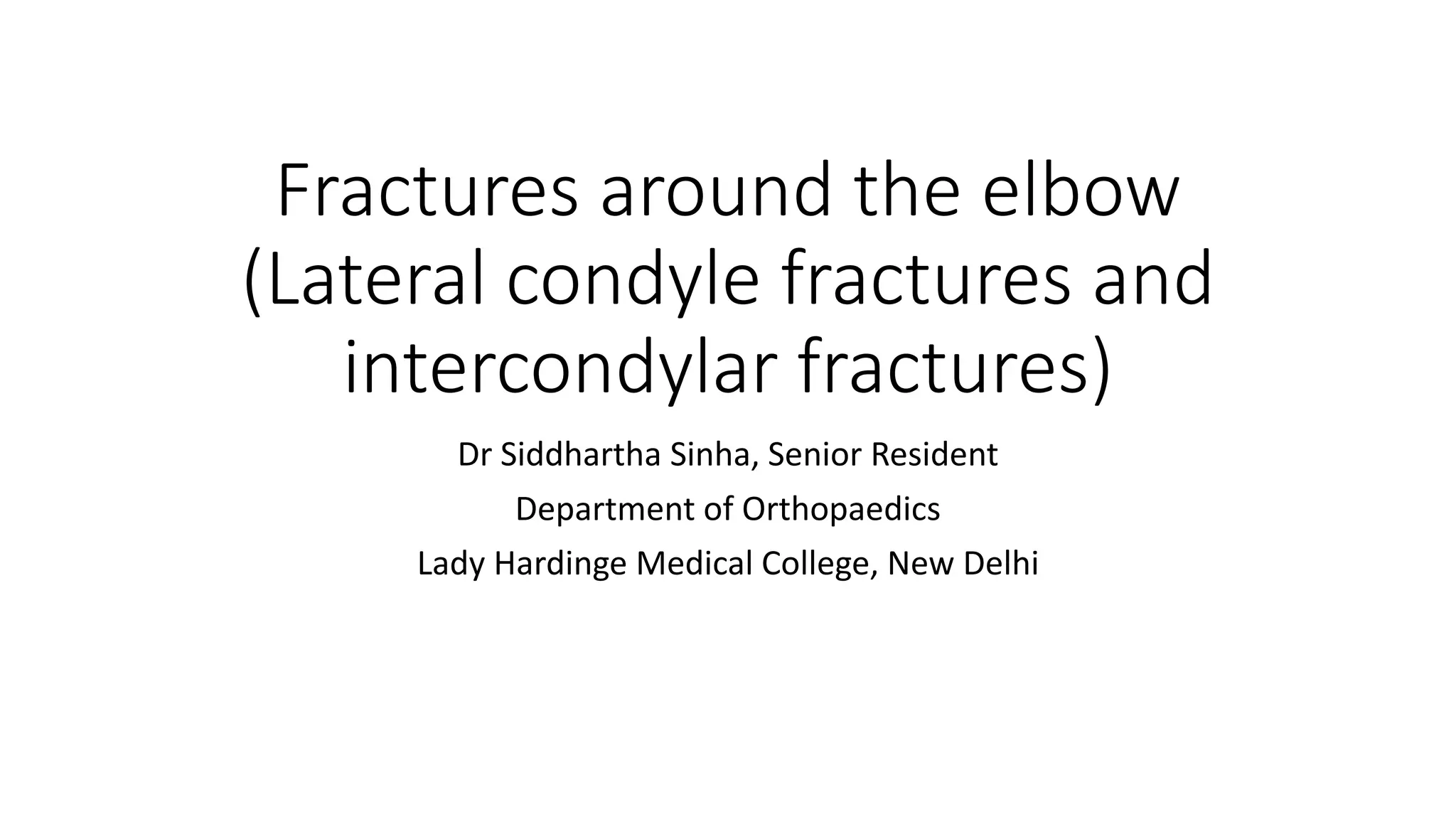 Fractures around elbow lateral condyle and intercondylar fractures | PDF