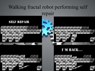 Fractal Robots {EXTRA} | PPTX | Robotics | Technology & Computing