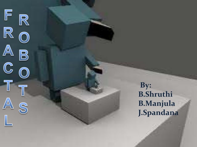 Fractal robots.ppt | Robotics | Technology & Computing