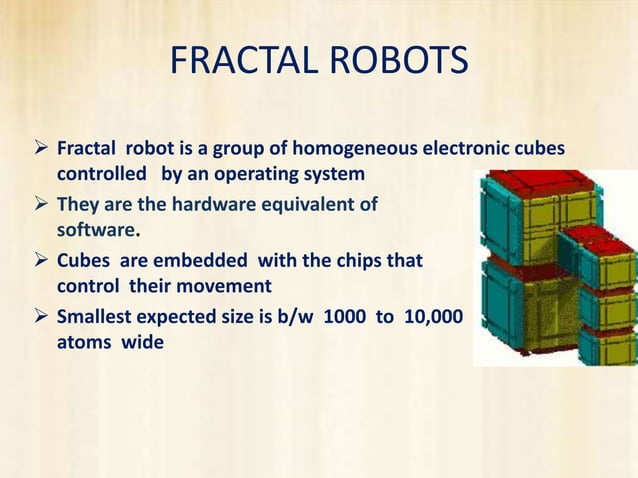 Fractal robots.ppt | Robotics | Technology & Computing