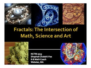 Fractals, Connecting Math, Science and Art | PPT