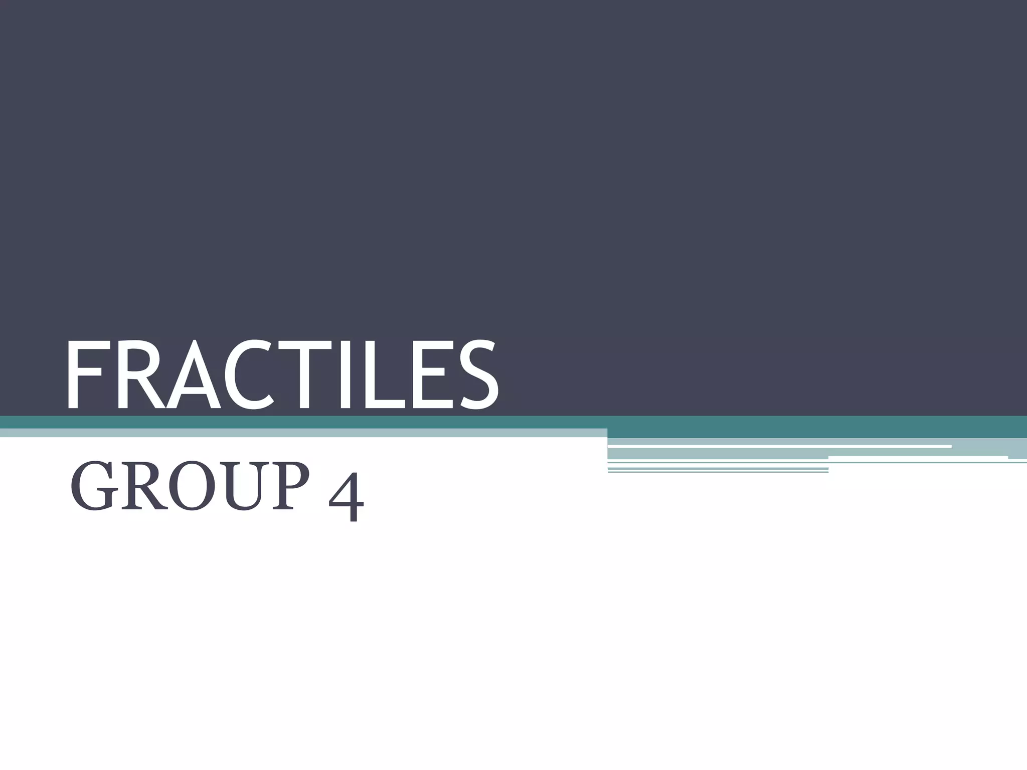 Fractiles | PPT