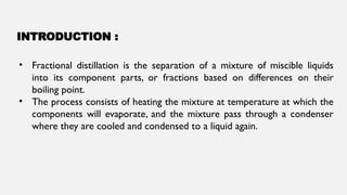 FRACTIONAL DISTILLATION-1.pptxhsbsnsjsjjwjwj | PPTX