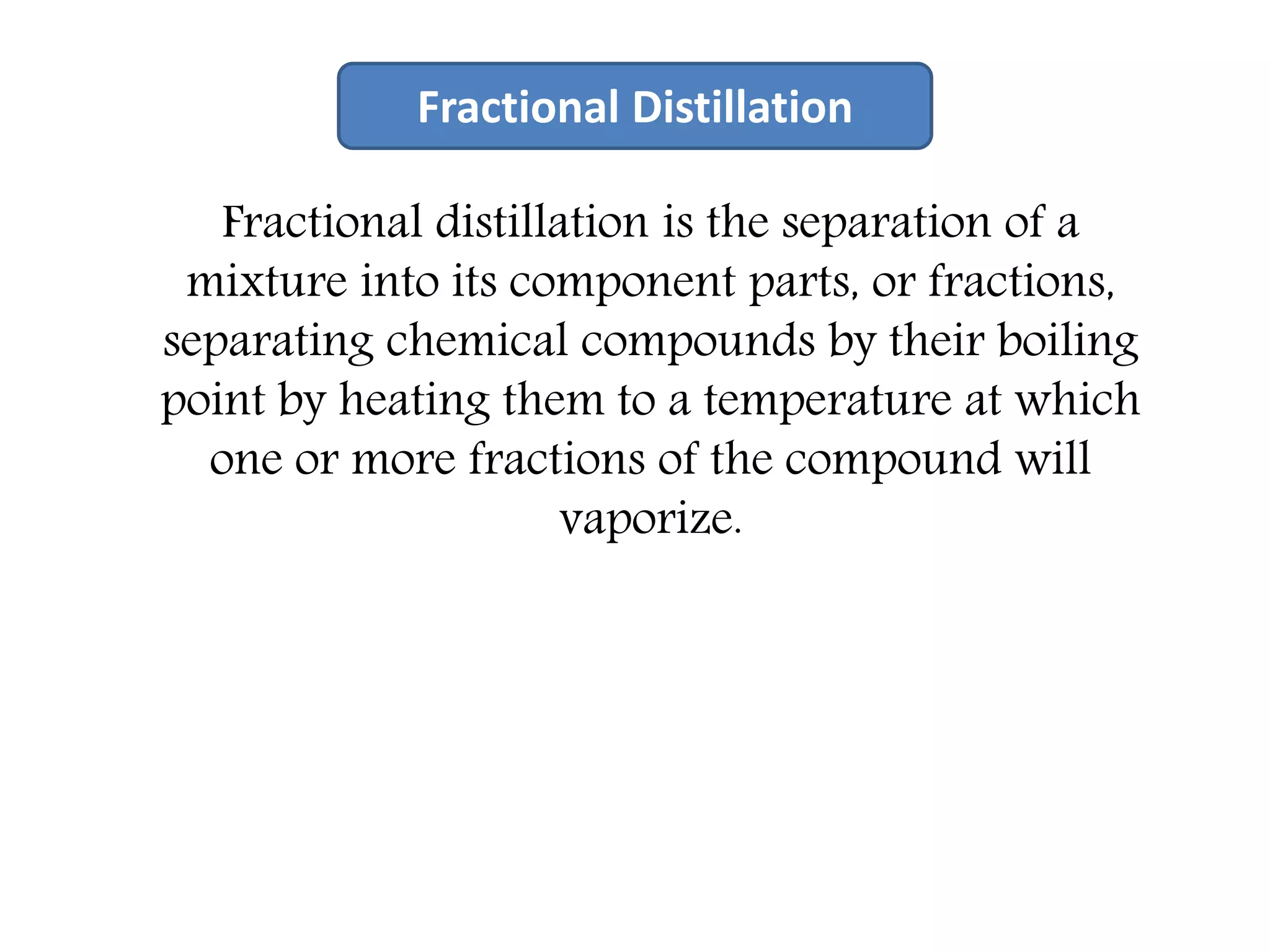 Fractional distillation of petroleum | PPTX