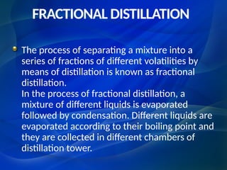 fractional distillation of petroleum processing | PPTX