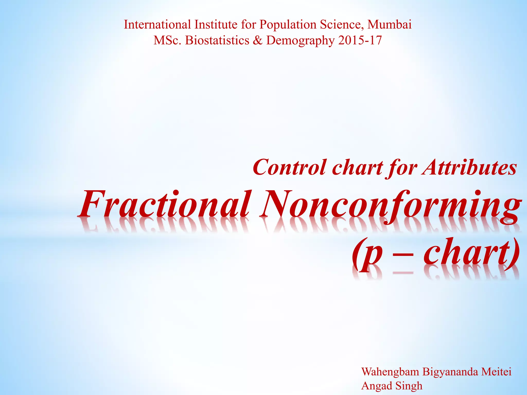 Fractional nonconforming (p – chart) | PPTX