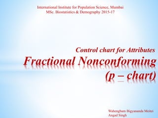 Fractional nonconforming (p – chart) | PPTX