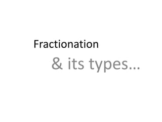 Fractionation.pptx