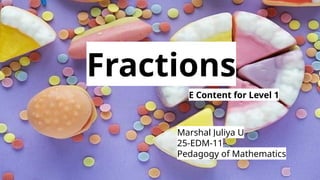 Fractions ,Types of fraction and Fractions in Daily Life | PPTX