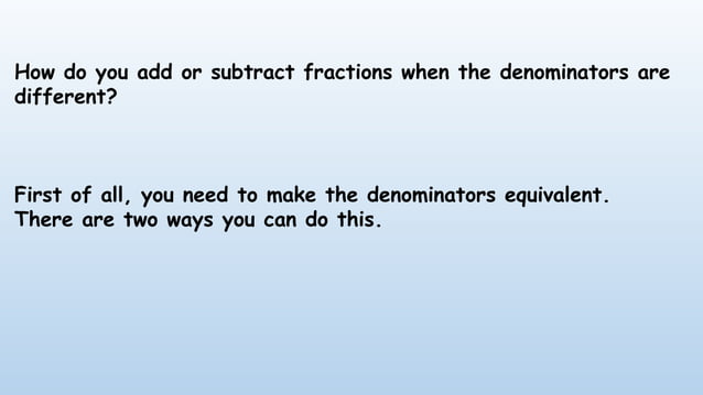 Fractions---Adding-and-subtracting-different-denominator.pptx