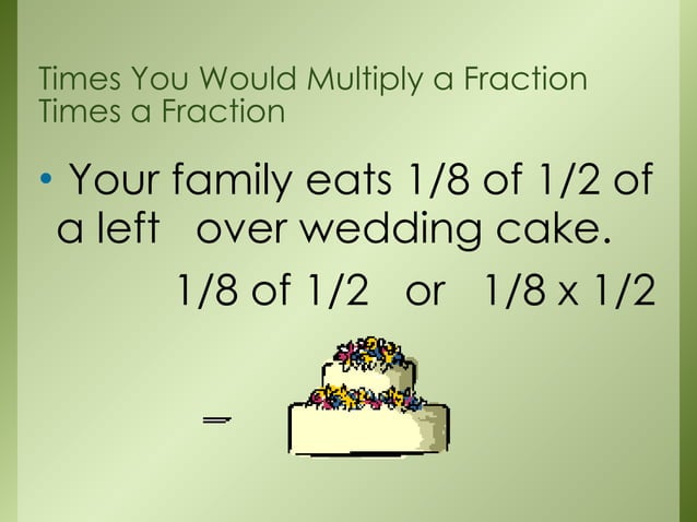 Fractions- Multiplication of Fractions.ppt