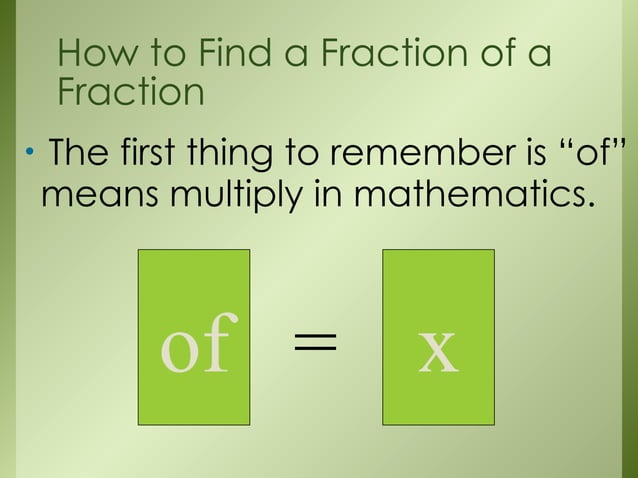 Fractions- Multiplication of Fractions.ppt