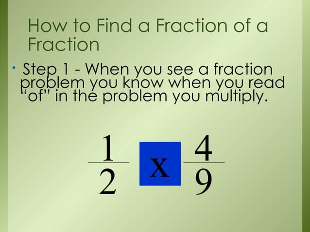Fractions- Multiplication of Fractions.ppt