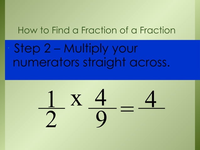 Fractions- Multiplication of Fractions.ppt