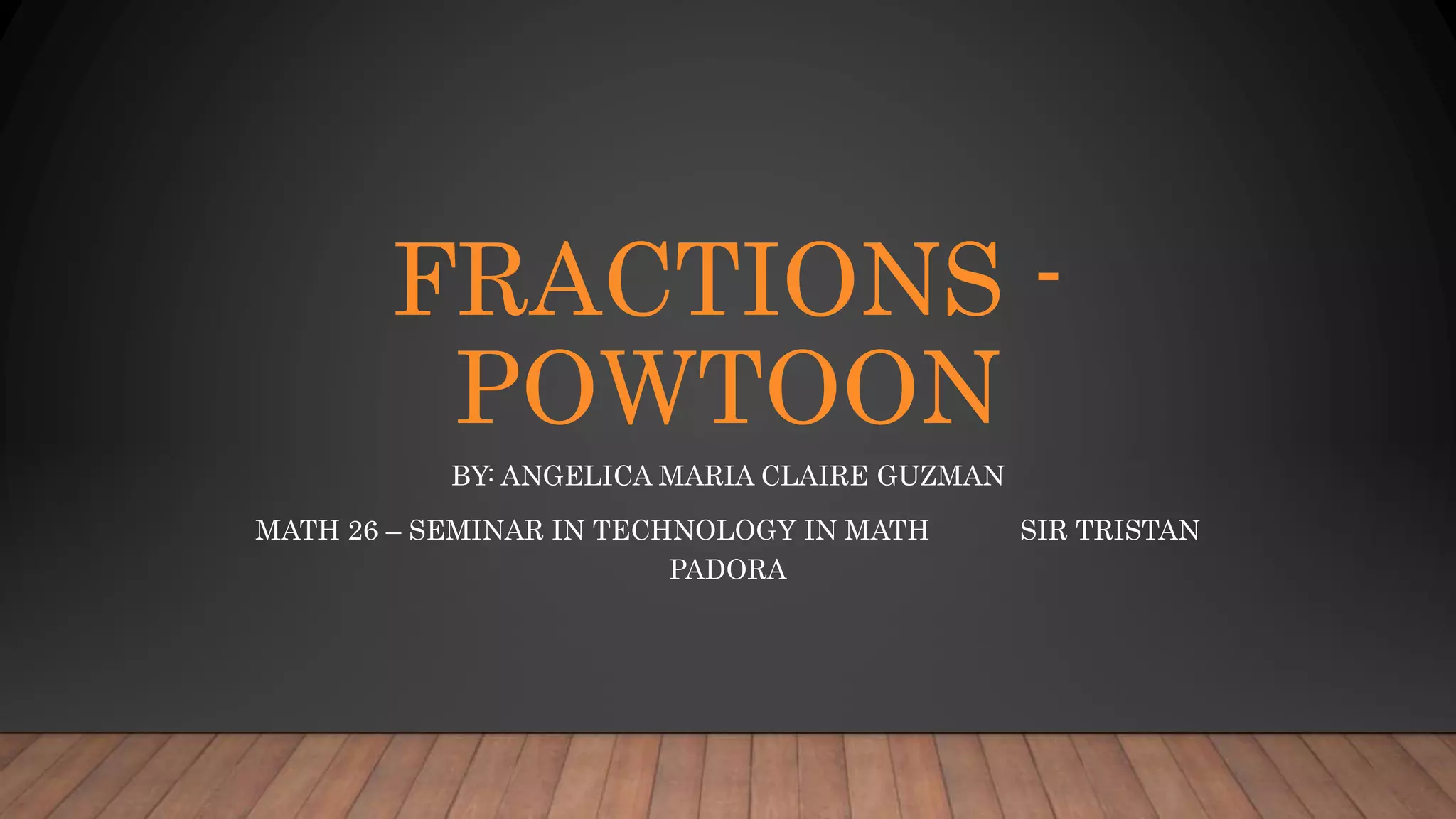 Fractions (powtoon) | PPT