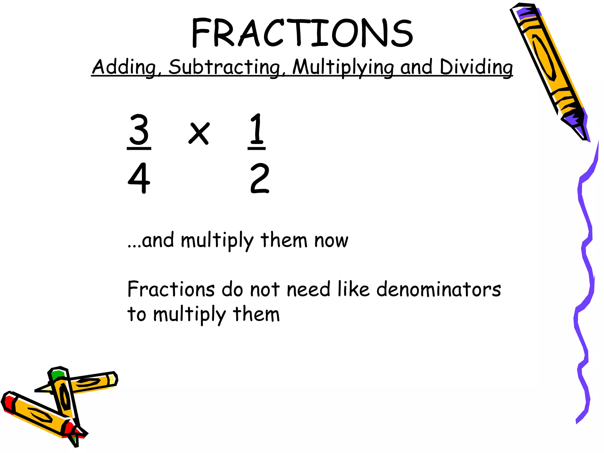 Fractions - Add, Subtract, Multiply and Divide | PPT