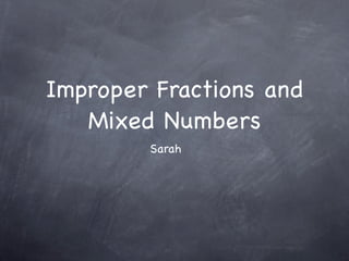 Improper Fractions and Mixed Numbers | PPT