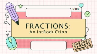 Fractions_ Intro.pptx
