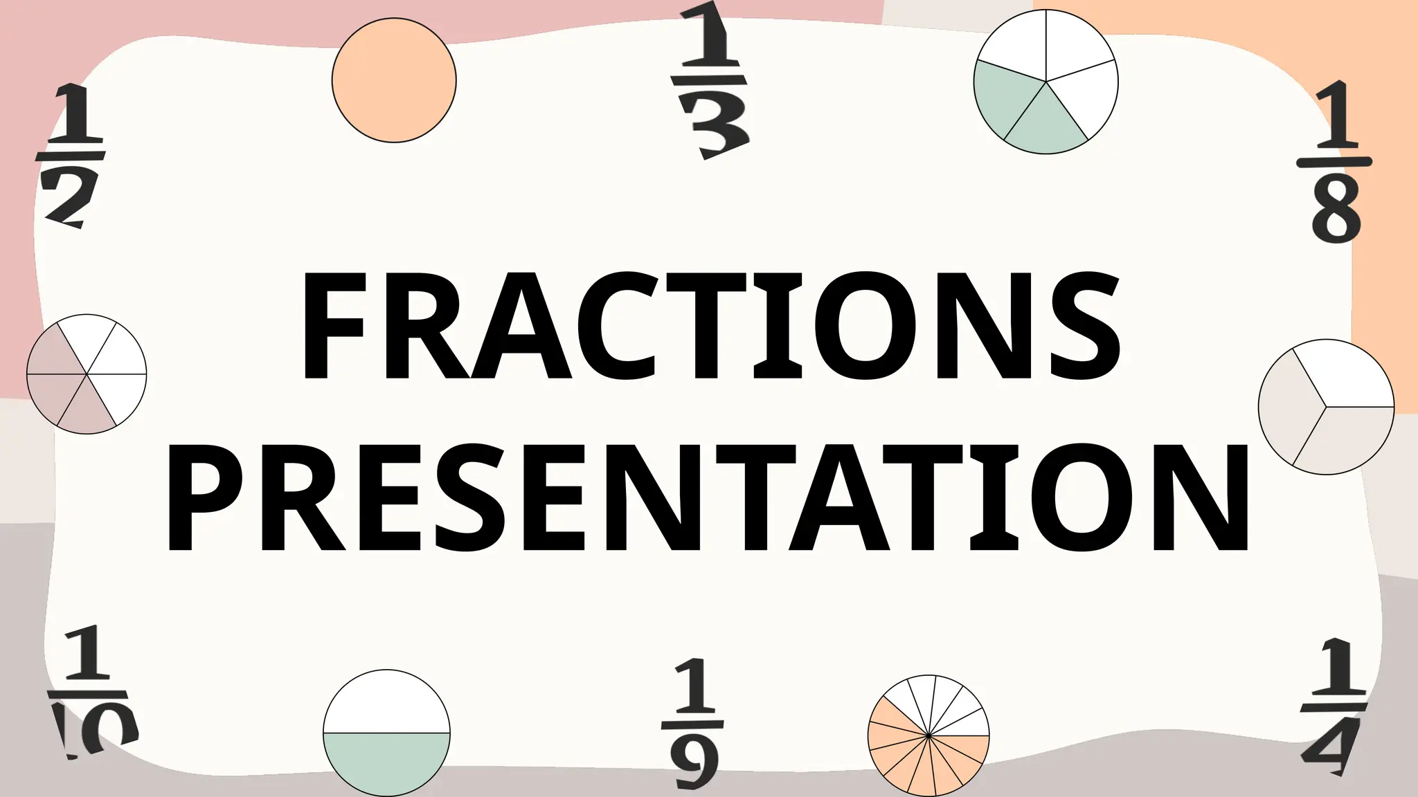 Fractions Mathematics Education Presentation GROUP ninetx | PPTX