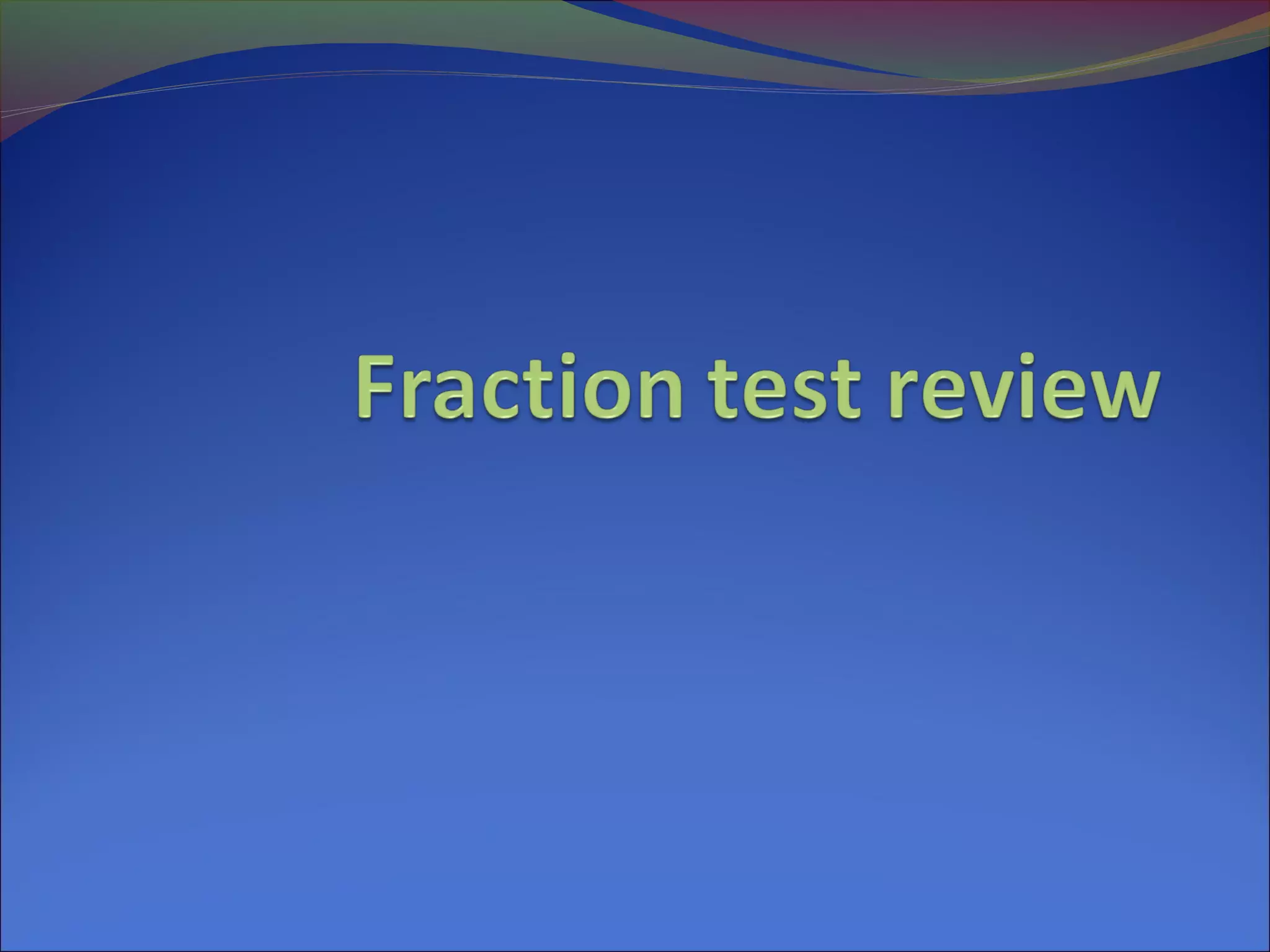 Fraction test review | PPT
