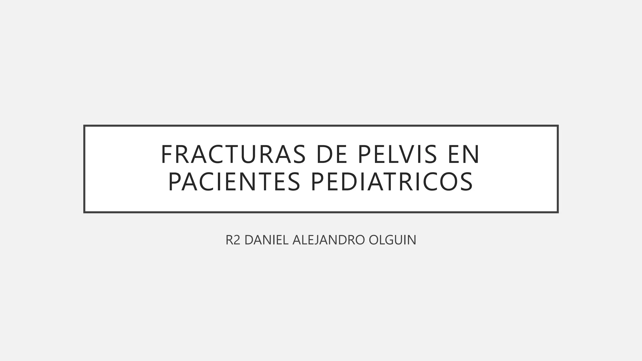 FRACTURA DE PELVIS .pptx