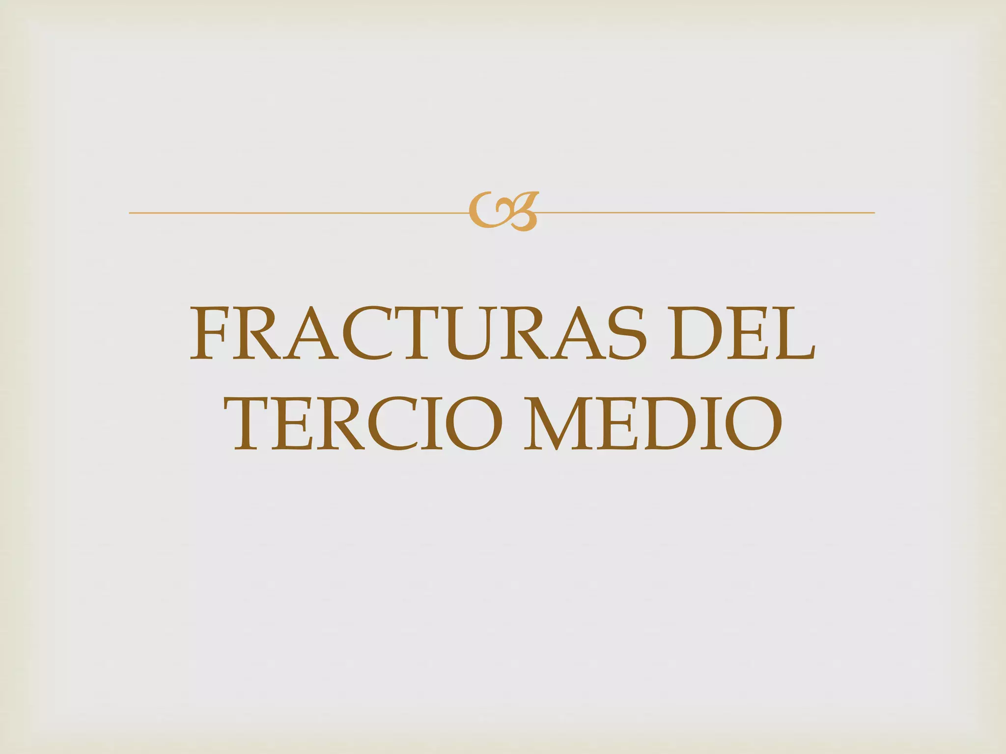 Fracturas de Tibia y peroné | PPTX