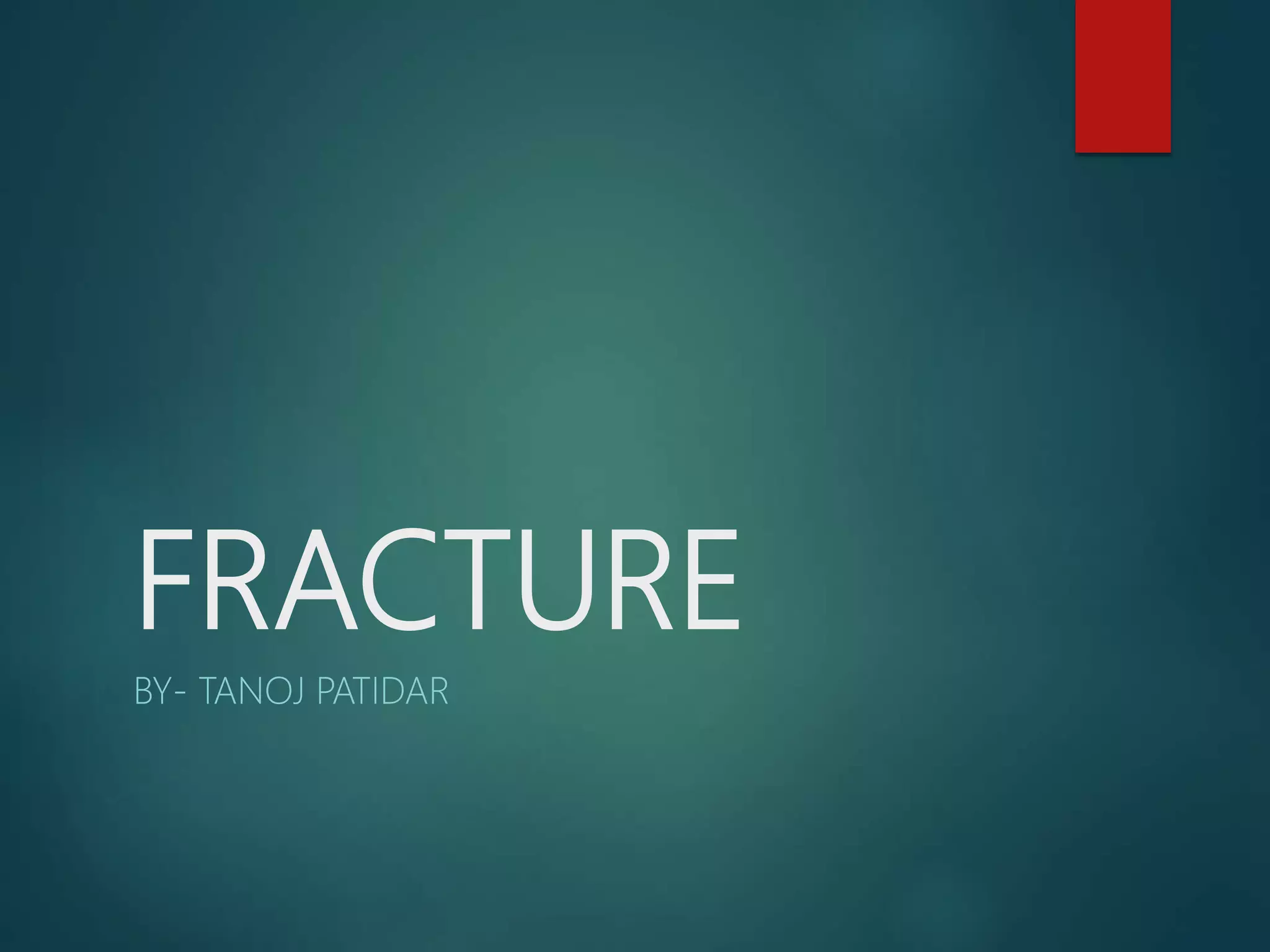 Fracture | PPT