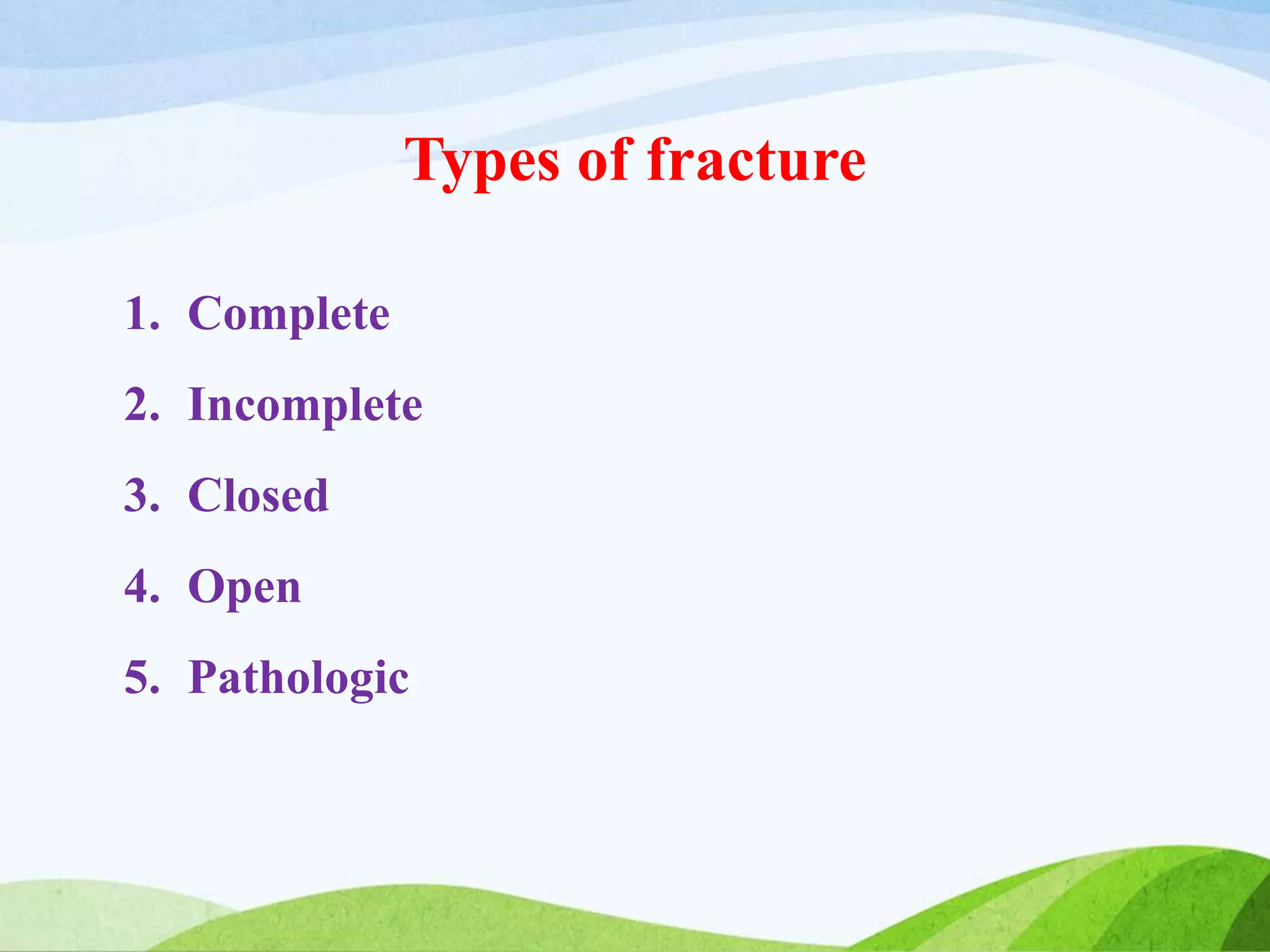 FRACTURE (TYPES AND PATTERN) | PPTX