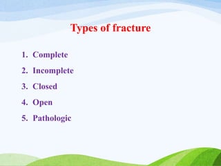 FRACTURE (TYPES AND PATTERN) | PPTX