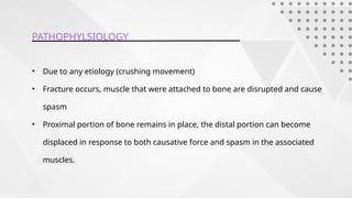 Fracture.pptx with its type and causes and pathophysiology and clinical ...