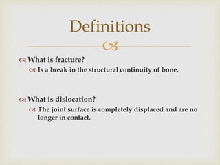 FRACTURE AND DISLOCATIONS.pptx for physiotherapy and general overview | PPT