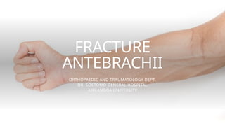 FRACTURE ANTEBRACHII DR.XIN v210520.1300.pptx