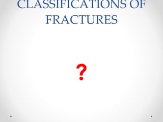 Fracture & classification | PPTX