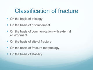 Fracture , classification and healing | PPTX
