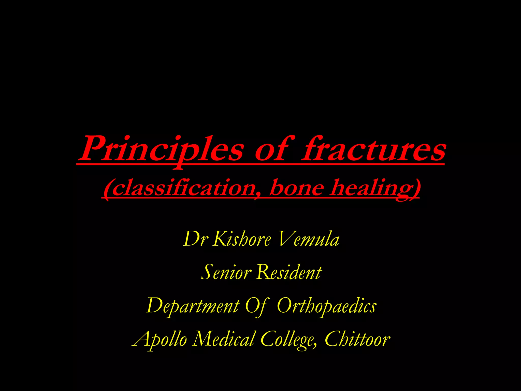 Fracture classification, healing | PPTX