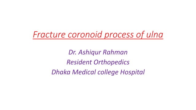 Fracture coronoid process of ulna | PPTX